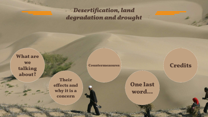 Desertification, land degradation and drought by Elise BIGOT on Prezi
