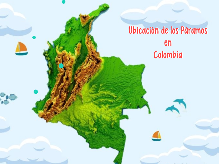 Ubicacion de Paramos en Colombia by MIGUEL ANGEL BAUTISTA RONDON on Prezi
