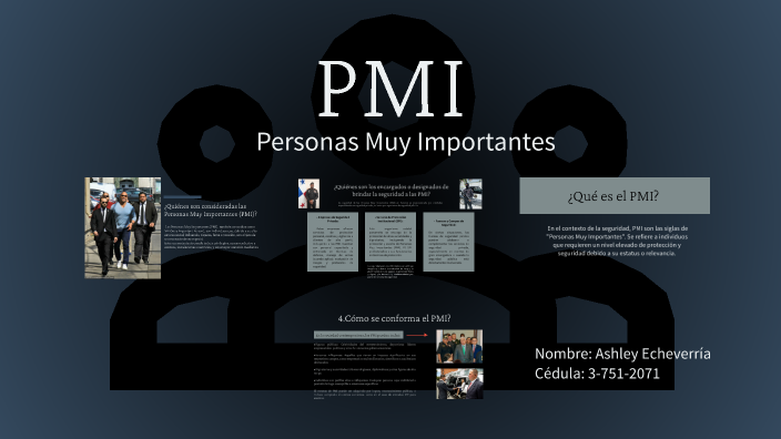 Personas Muy Importantes (PMI) by Ashley Echeverria on Prezi
