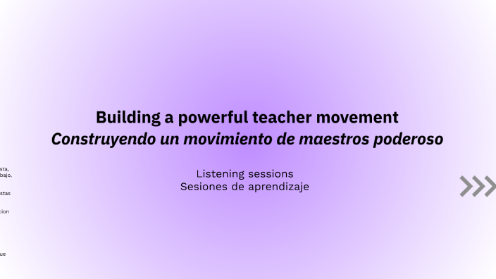 Building a powerful teacher movement Construyendo un movimiento ...