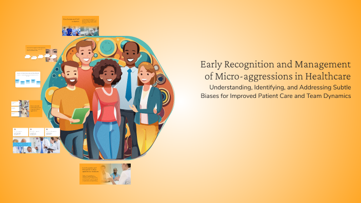 Early Recognition and Management of Micro-aggressions in Healthcare by ...