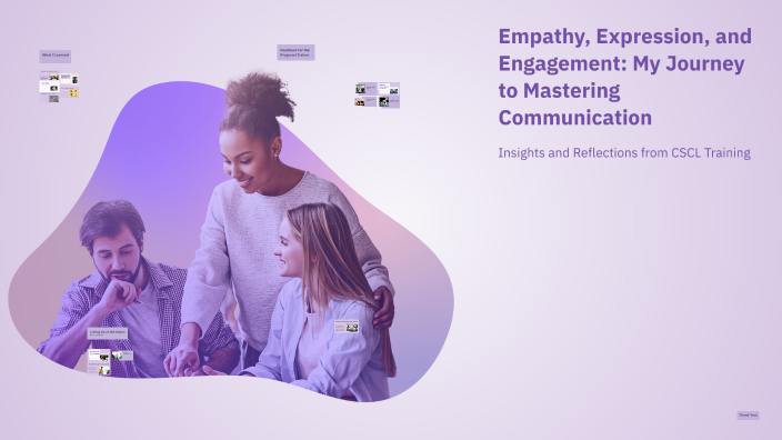 Empathy, Expression, and Engagement: My Journey to Mastering ...