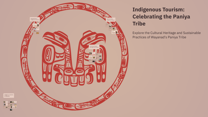 Indigenous Tourism: Celebrating the Paniya Tribe by Naveen Xavier on Prezi