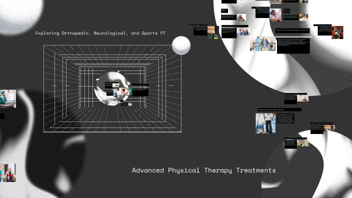 Advanced Physical Therapy Treatments by Ezray Garcia on Prezi Advanced Physical Therapy Treatments by Ezray Garcia on Prezi