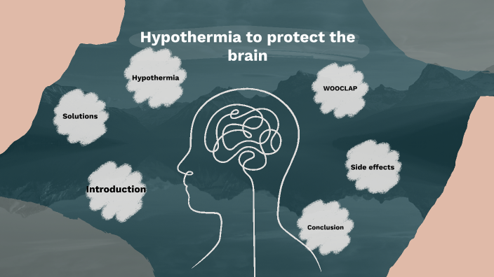 Hypothermia to protect the brain by Amélie BERT on Prezi
