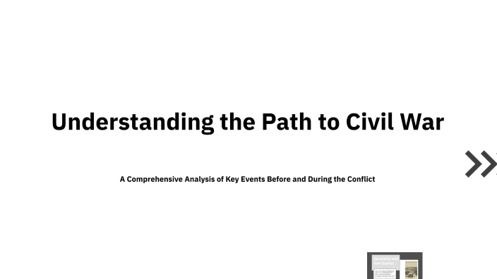 Understanding the Path to Civil War by Jayce Springs on Prezi