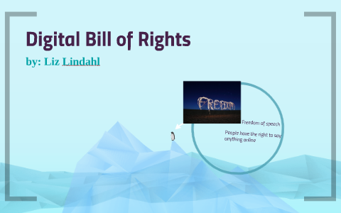 Digital Bill of Rights by elizabeth lindahl on Prezi
