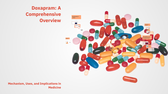 Doxapram: A Comprehensive Overview by dina ismail on Prezi