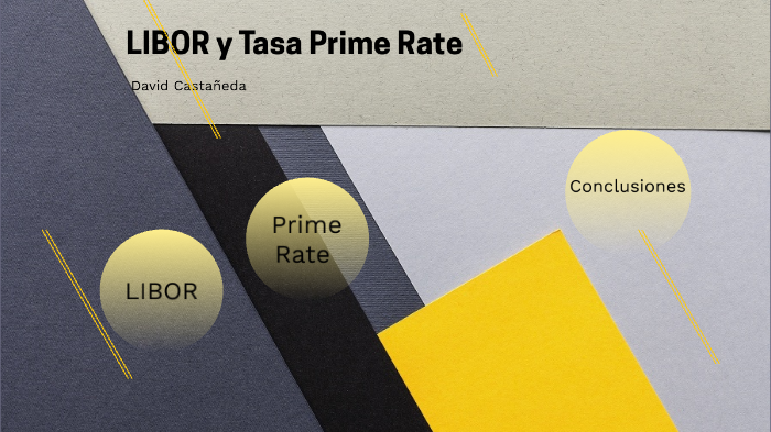 La verdad sobre LIBOR y Tasa Prime Rate by DAVID ESTUARDO CASTAÑEDA ...