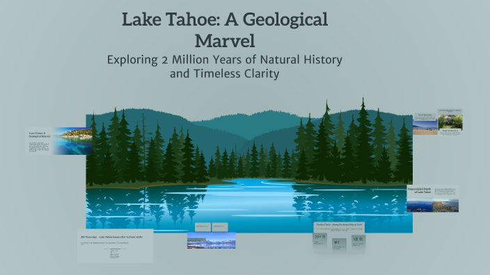 Lake Tahoe: A Geological Marvel by Shayan Ali on Prezi
