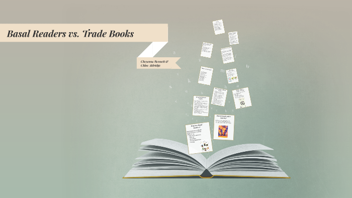 Basal Readers vs. Trade Book by Cheyenne Bennett on Prezi