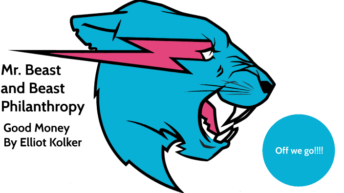 Mr. Beast and Beast Philanthropy by Elliot on Prezi