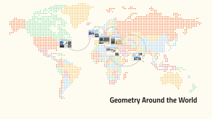 Geometry Around the World by Kalyn Jessup on Prezi