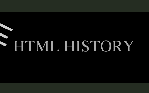 Brief History of HTML by Kevin Elbert Muscat on Prezi