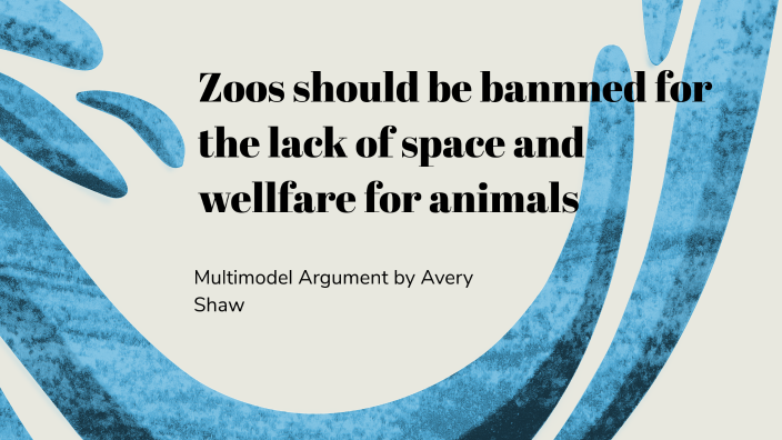 The Ethics of Zoos by avery shaw on Prezi