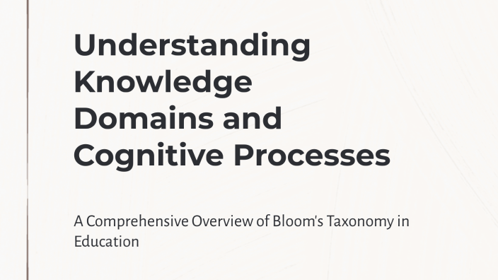 Understanding Knowledge Domains and Cognitive Processes by Deepa jose ...