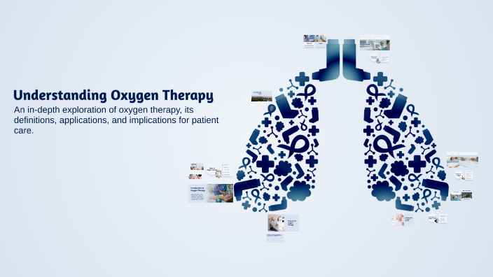 Understanding Oxygen Therapy by Haneen Mahmoude on Prezi