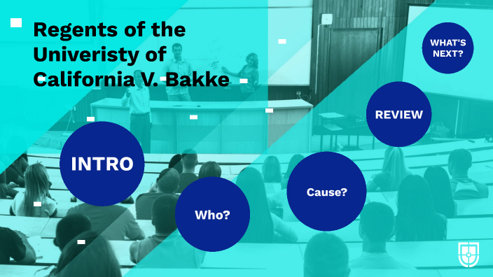 Regents Of California V. Bakke by Jay Miranda on Prezi