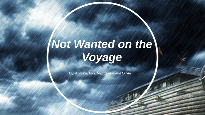 Not Wanted on the Voyage by A W on Prezi
