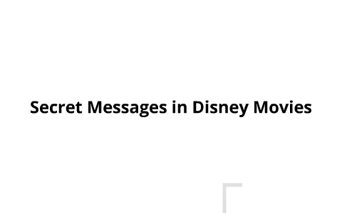 Secret Messages in Disney Movies by jared fogarty on Prezi