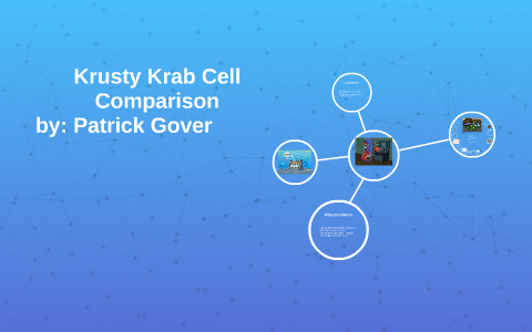 Krusty Krab Cell Comparison by Patrick Gover on Prezi