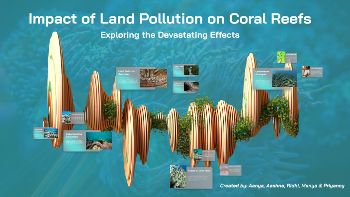 Impact of Land Pollution on Coral Reefs by Ridhi Nawal on Prezi