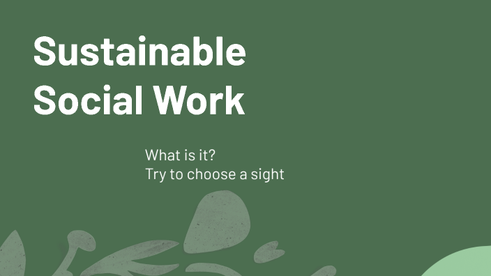 Sustainable Social Work by Silke Van Eynde on Prezi