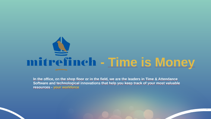 Mitrefinch - Time is Money by Stephen McIntyre on Prezi