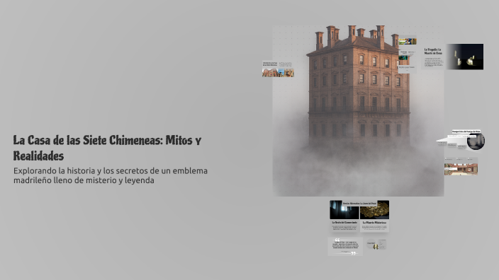 La Casa de las Siete Chimeneas: Mitos y Realidades by Pedro on Prezi