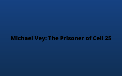 Michael Vey: The Prisoner of Cell 25 by Logan White on Prezi