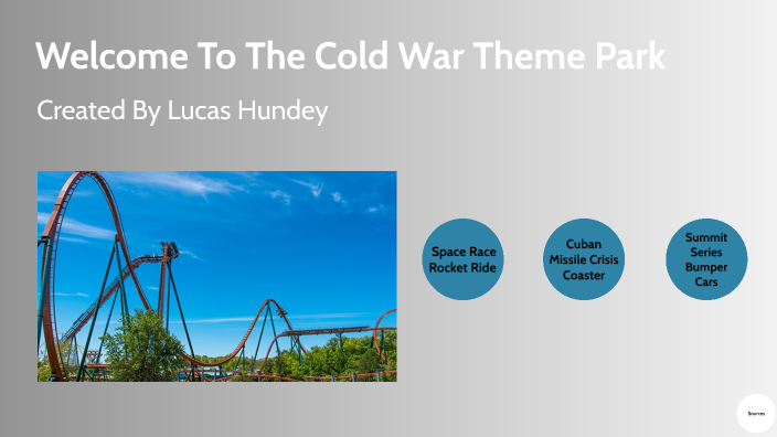 Cold War Theme Park by lucas hundey on Prezi