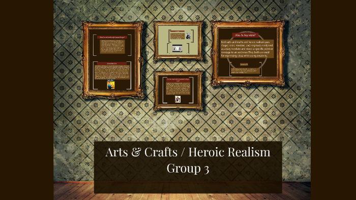 Arts and Crafts/ Heroic Realism by Olivia Roeback on Prezi