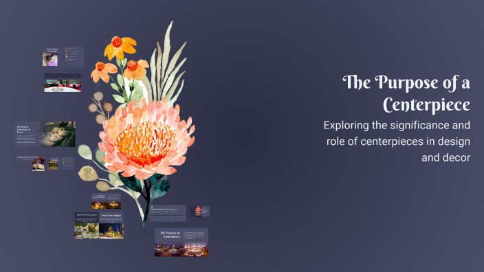 The Purpose of a Centerpiece by Marin on Prezi