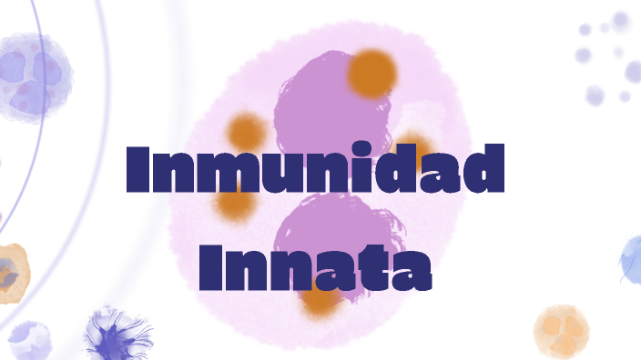 Inmunidad Innata by Marian Ivon Busto on Prezi