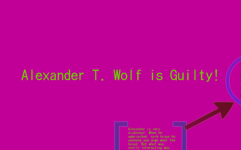 The True Story Of Alexander T. Wolf by kerry brodeur on Prezi