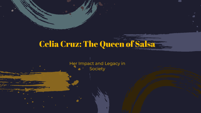 Celia Cruz: The Queen of Salsa by Camila Ferrer on Prezi