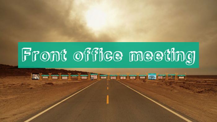 Front office meeting by Wendy Timmer on Prezi