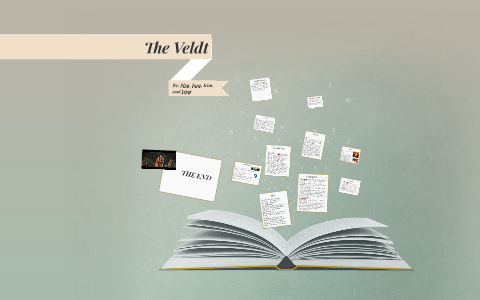 The Veldt by English Project on Prezi
