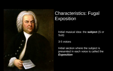 Characteristics of Fugue Exposition by Richard Lee on Prezi