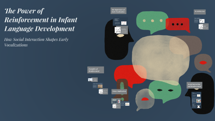 The Power of Reinforcement in Infant Language Development by bagya ...