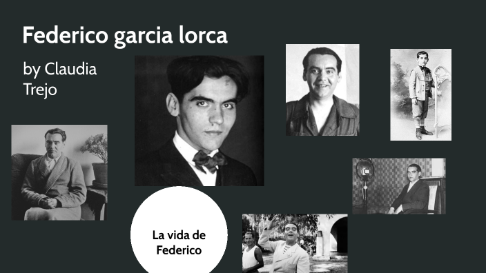 federico garcia lorca by CLAUDIA TREJO CARMONA on Prezi