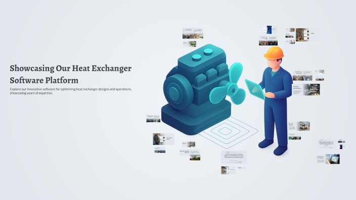 Showcasing Our Heat Exchanger Software Platform by Augustin Handel on Prezi