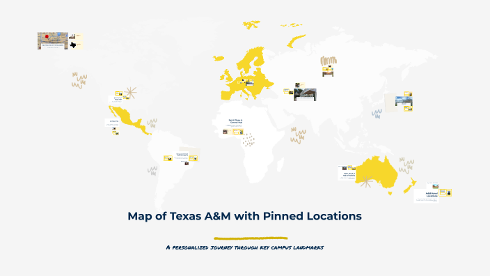 Map of Texas A&M with Pinned Locations by Grayson Champlin on Prezi