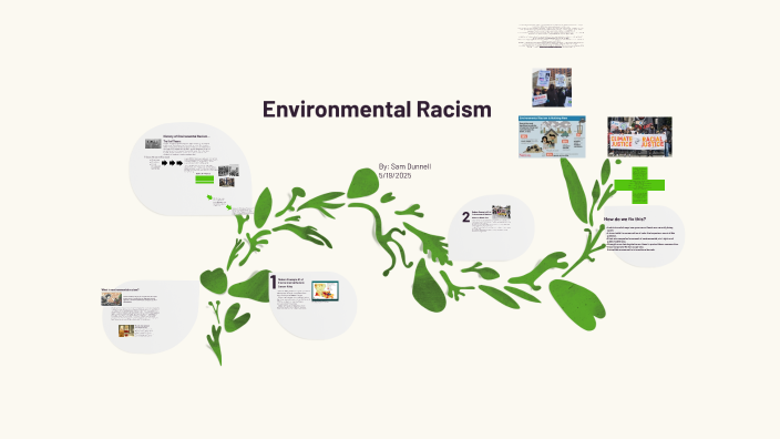 What is environmental racism? by Sam Dunnell on Prezi