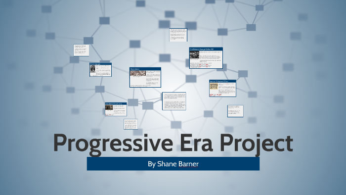 Progressive Era Photo Project by Shane Barner on Prezi