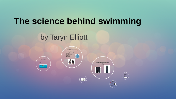 The science behind swimming by taryn elliott on Prezi