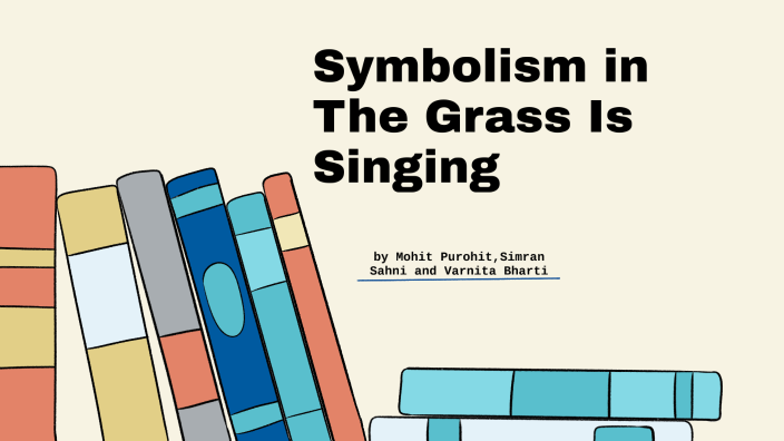 Symbolism in The Grass Is Singing by M P on Prezi