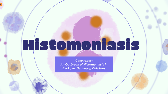 Histomoniasis by Shabnam Modir on Prezi