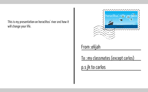 heraclitus' river paradox by elijah ellis on Prezi