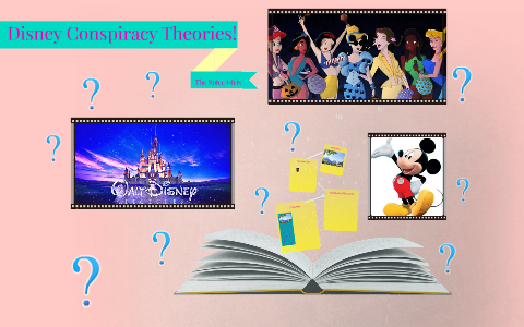 Disney Conspiracy Theories by Julia Nell on Prezi